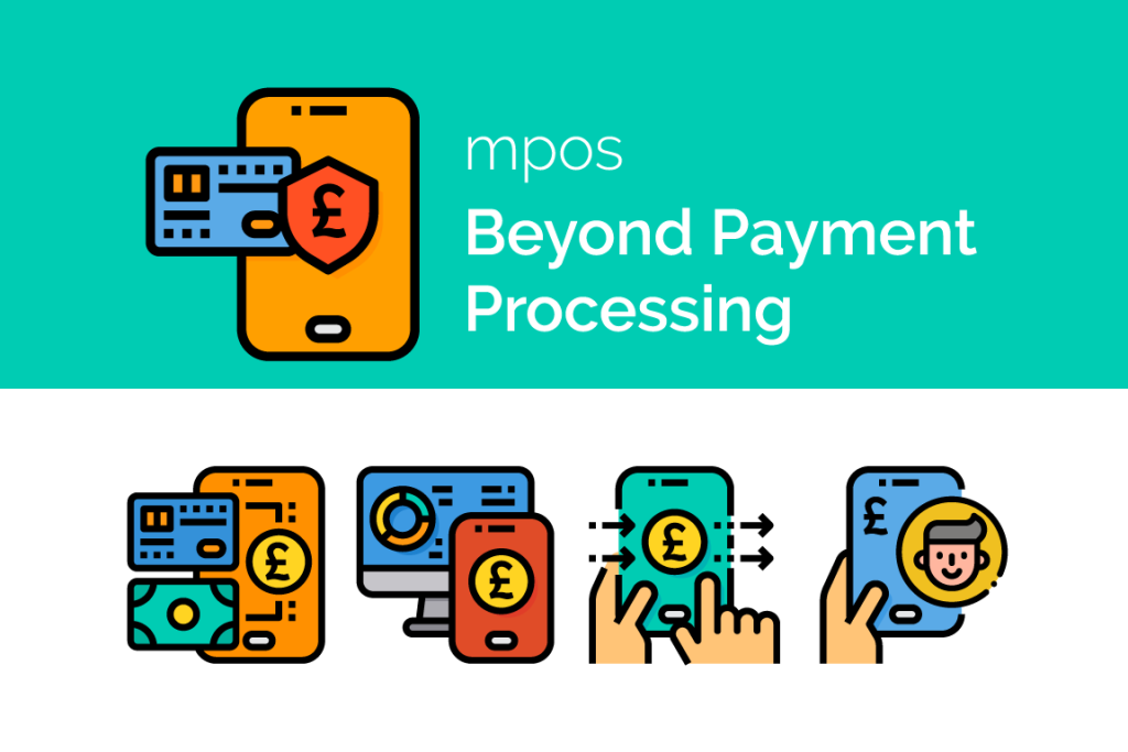 How Mobile Point of Sale (mPOS) Systems Go Beyond Payment Processing ...